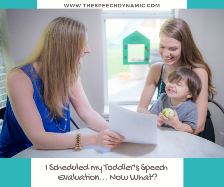 I Scheduled my Toddler’s Speech Evaluation, Now What? - The Speech Dynamic